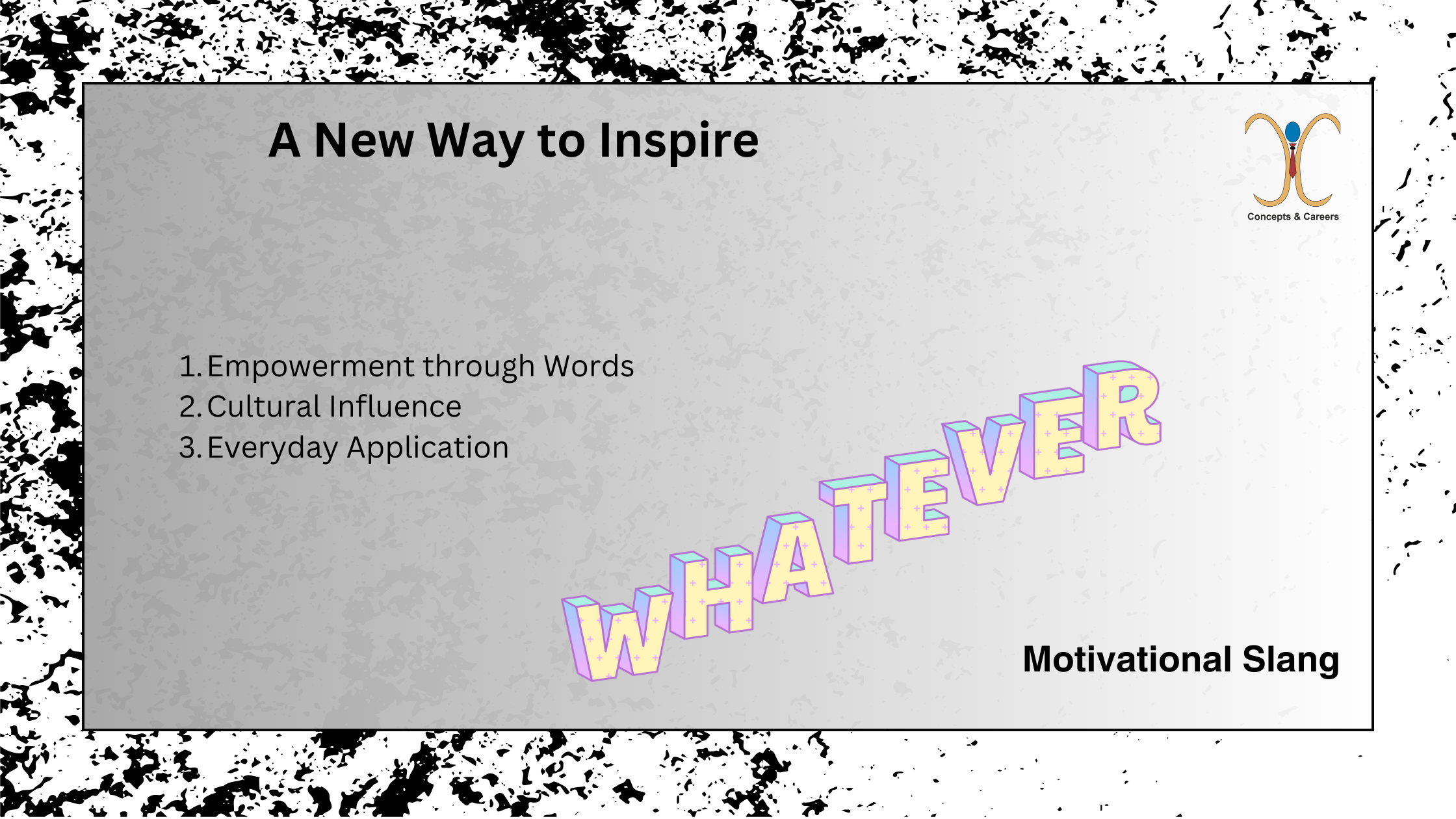 Motivational slang: A New Way to Inspire - Concepts and Careers