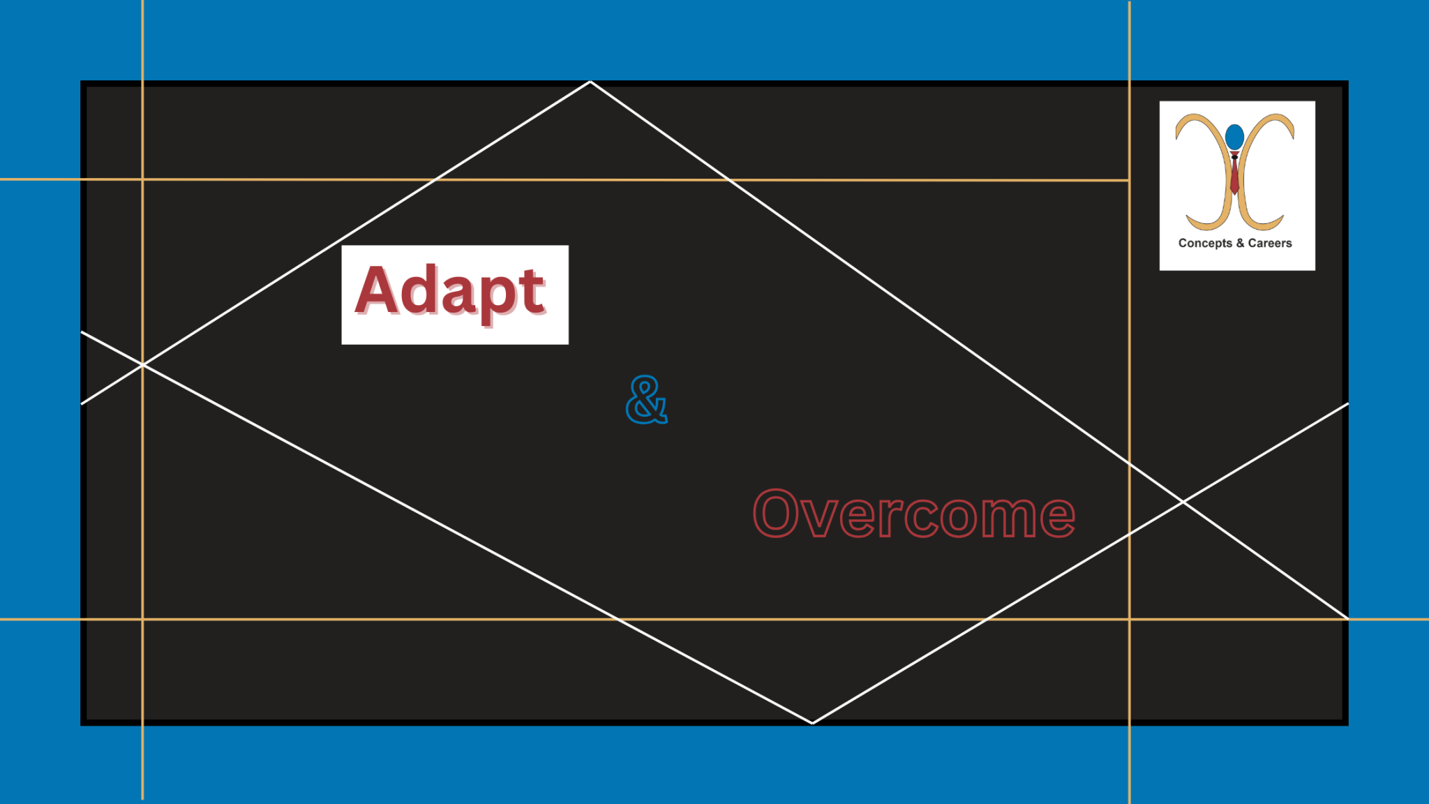 Adapt and Overcome - Concepts and Careers