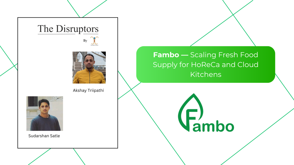 Fambo — Scaling Fresh Food Supply for HoReCa and Cloud Kitchens ...
